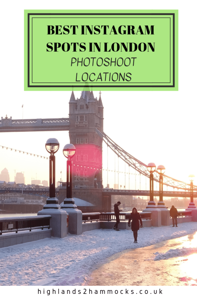 Best Instagram Spots in London - Photoshoot Locations - highlands2hammocks