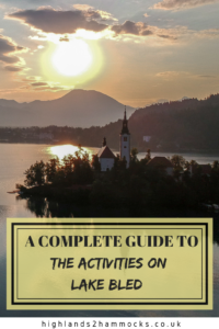 Lake Bled Activities - A Complete Guide - highlands2hammocks