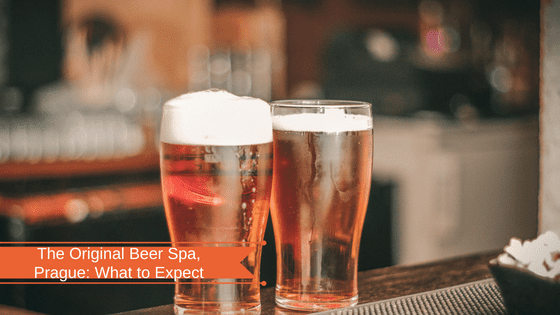 The Original Beer Spa, Prague: What to Expect | highlands2hammocks