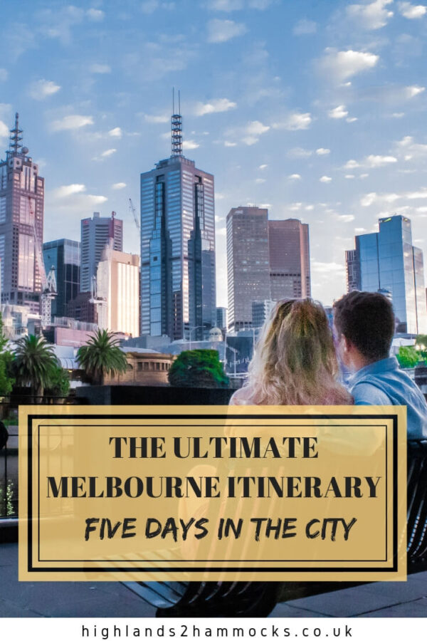 The Ultimate Melbourne Itinerary - Five Days in the City ...