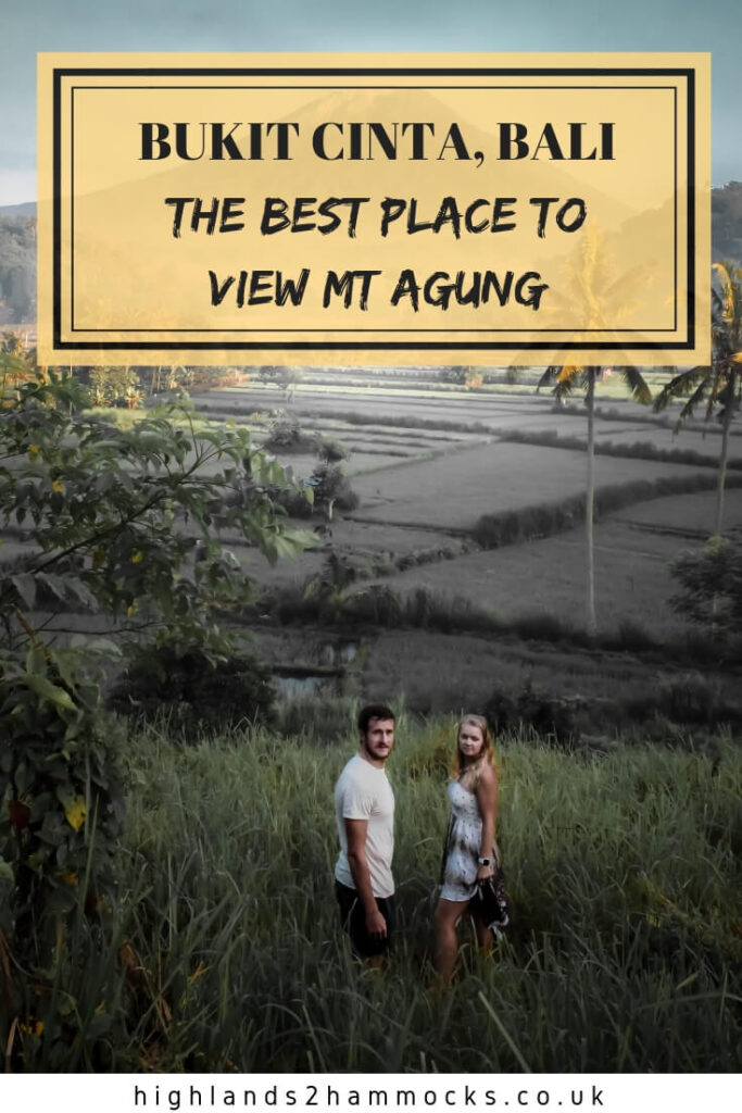 Bukit Cinta, Bali - The Best Place to View Mt Agung - highlands2hammocks