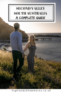 Second Valley, South Australia - WHAT, WHERE AND WHY.. - highlands2hammocks