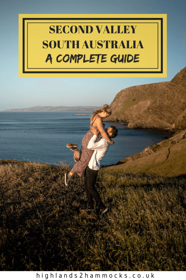 Second Valley, South Australia - WHAT, WHERE AND WHY.. - highlands2hammocks