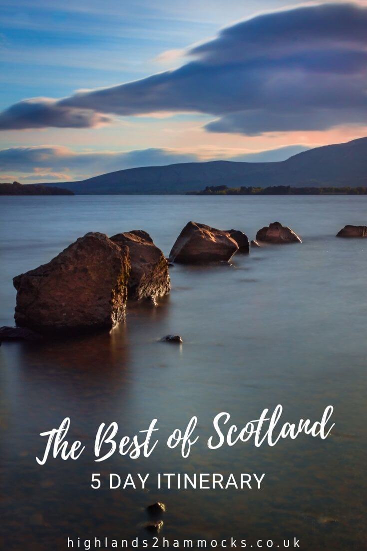 5 Day Scotland Itinerary - A Short Scotland Road Trip | highlands2hammocks