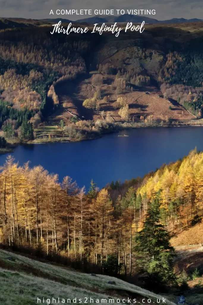 Thirlmere Infinity Pool in the Lake District - A Complete Guide to ...